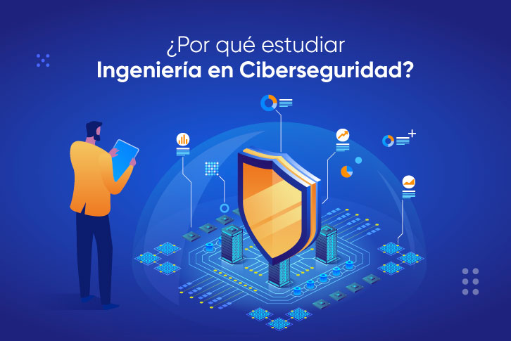 ¿Por qué estudiar Ingeniería en Ciberseguridad? | Universidad del Istmo